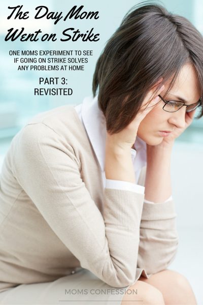 Mom on Strike Series - Part 3: An Experiment Revisited