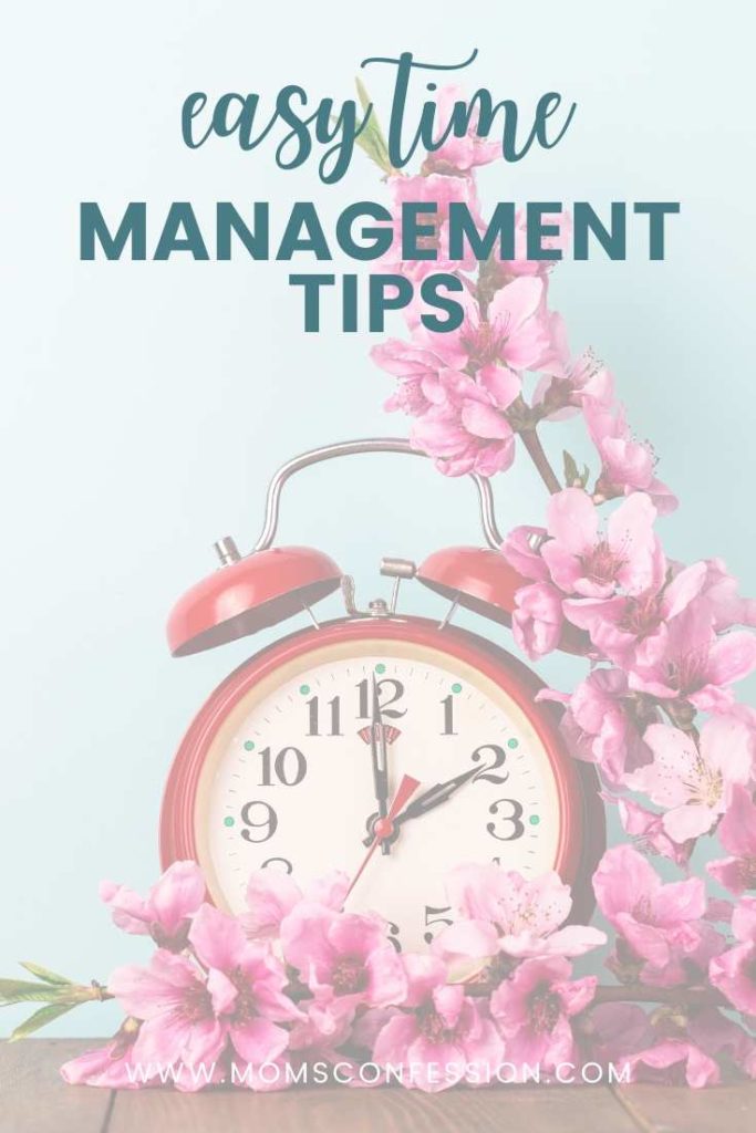 Easy Time Management Tips for Life and Home Organization